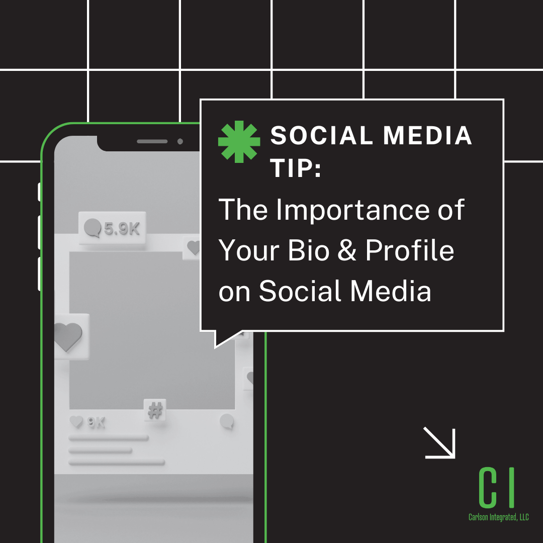 The Importance of Your Bio & Profile on Social Media - Carlson Integrated