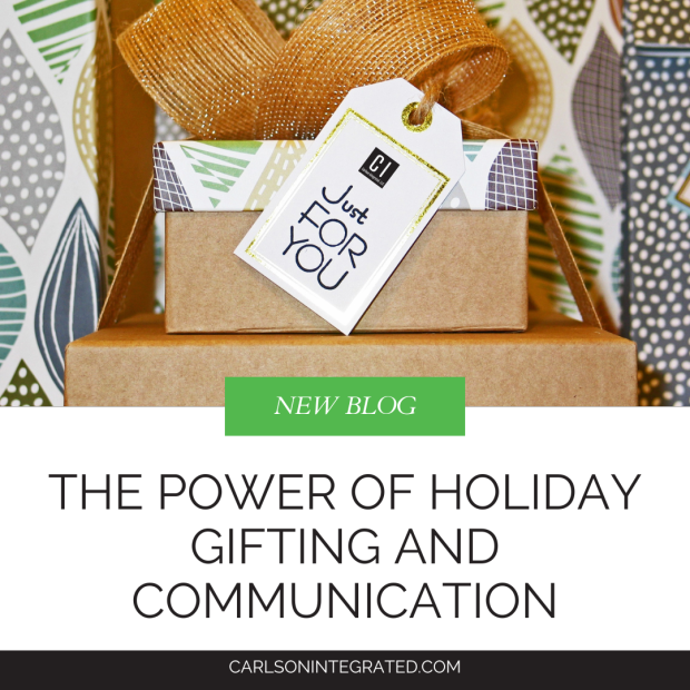 The Power of Holiday Gifting and Communication - Carlson Integrated